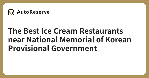 The Best Ice Cream Restaurants near National Memorial of Korean ...